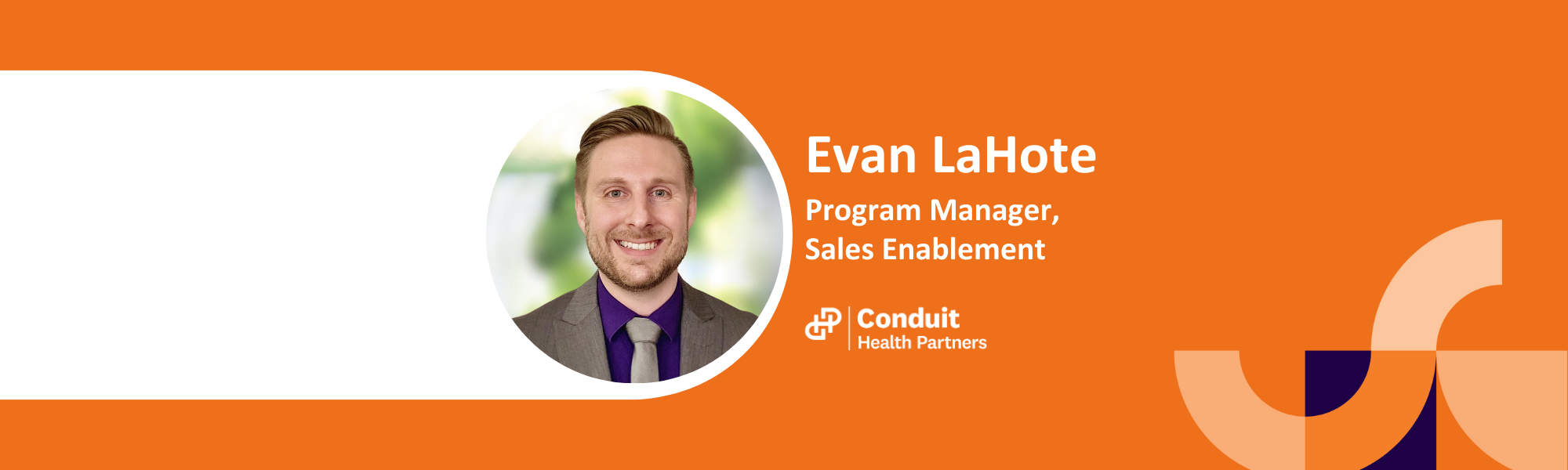 Meet Evan LaHote, Program Manager at Conduit Health Partners