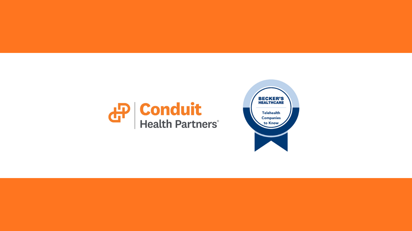 Conduit Health Partners Named to Becker’s Health IT “Telehealth ...